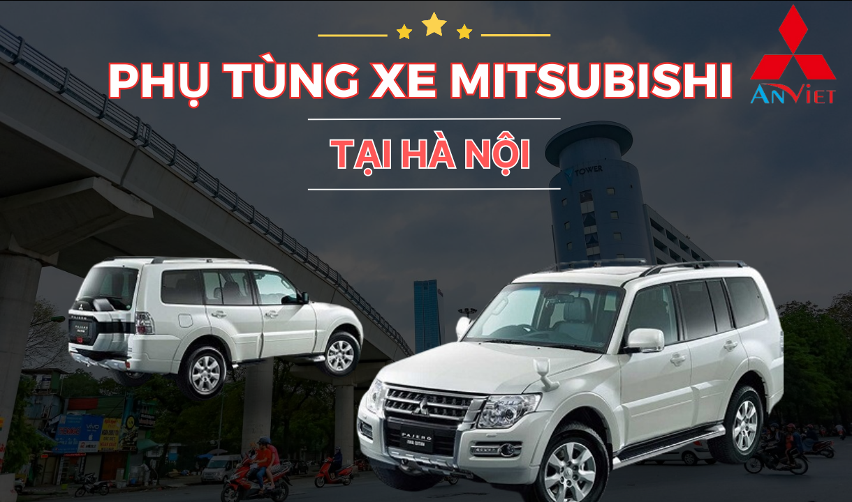 Phụ tùng xe Mitsubishi tại Hà Nội